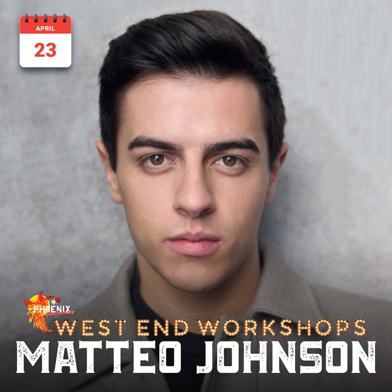 Matteo Johnson – West End Workshop Ticket – Phoenix Youth Productions ...